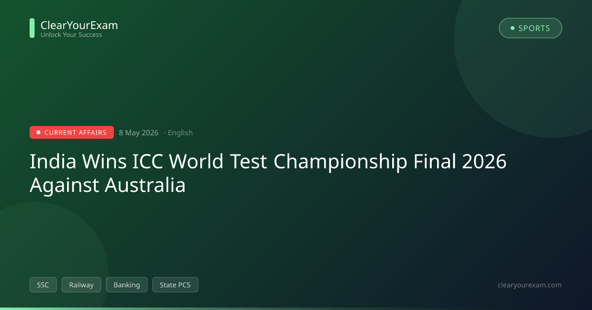 Daily Current Affairs 8 May 2026 — India Wins ICC World Test ...